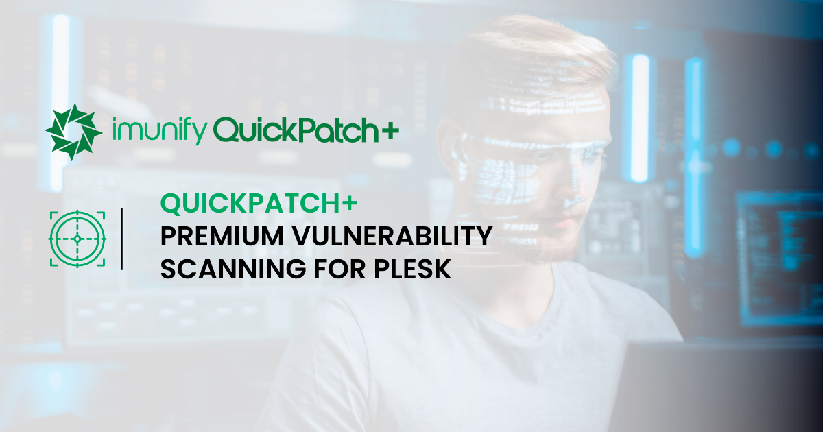 QuickPatch+: Premium Vulnerability Scanning for Plesk